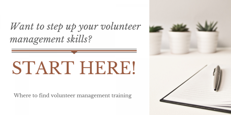 Want to step up your volunteer management skills? Start here ...