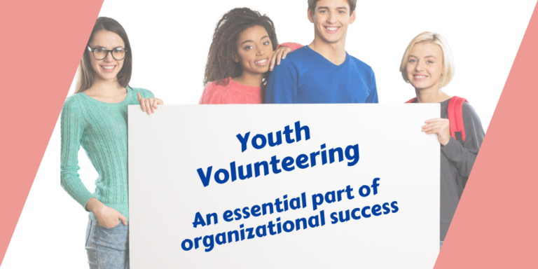 Youth Volunteering: An essential part of organizational success ...