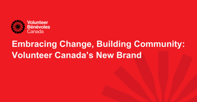 Embracing Change, Building Community: Volunteer Canada’s New Brand ...